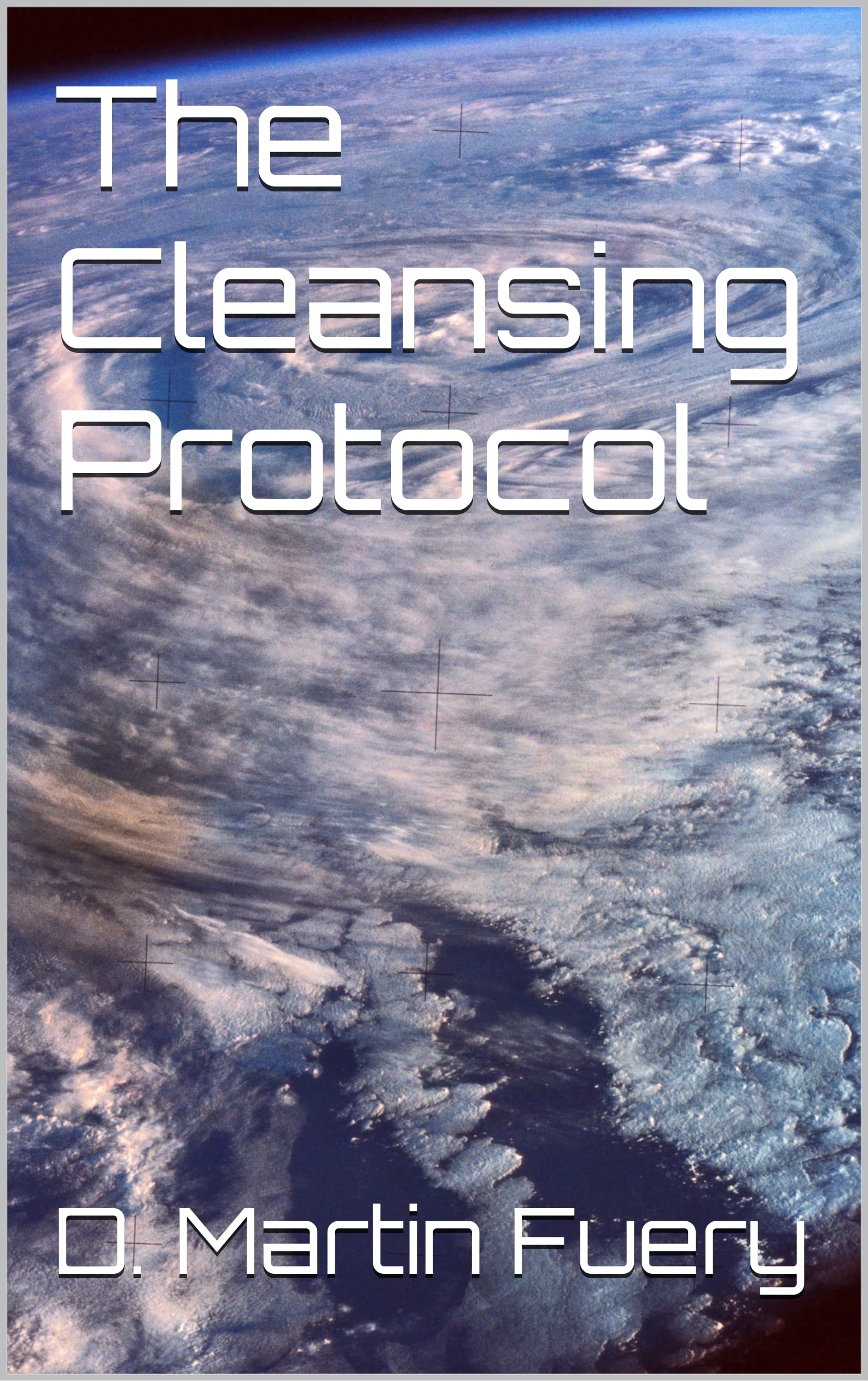The Cleansing Protocol (Quarterback Book 1) by D. Martin Fuery | Goodreads