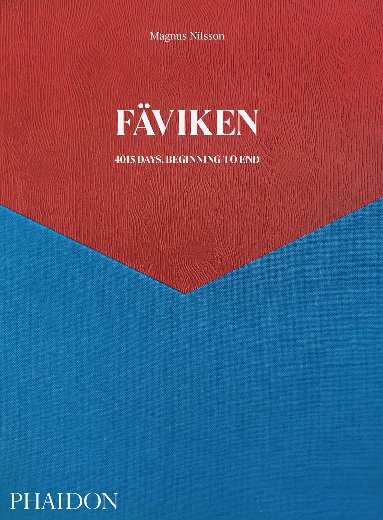Fäviken: 4015 Days, Beginning to End by Magnus Nilsson | Goodreads