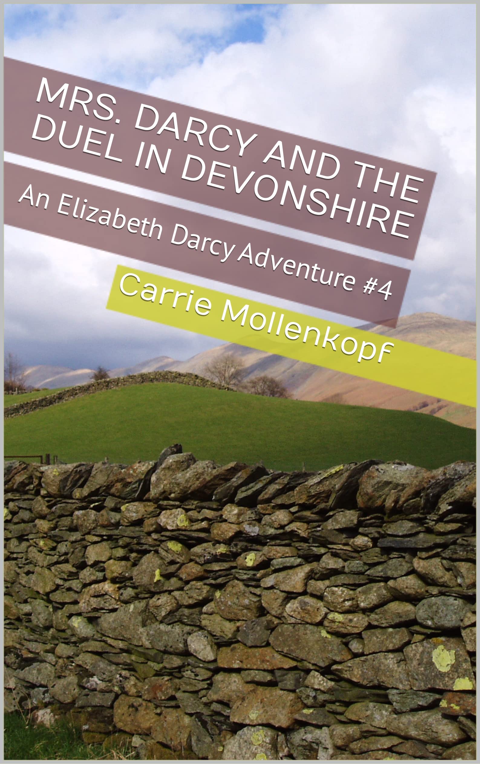 Mrs. Darcy and the Duel in Devonshire: An Elizabeth Darcy Adventure #4 ...