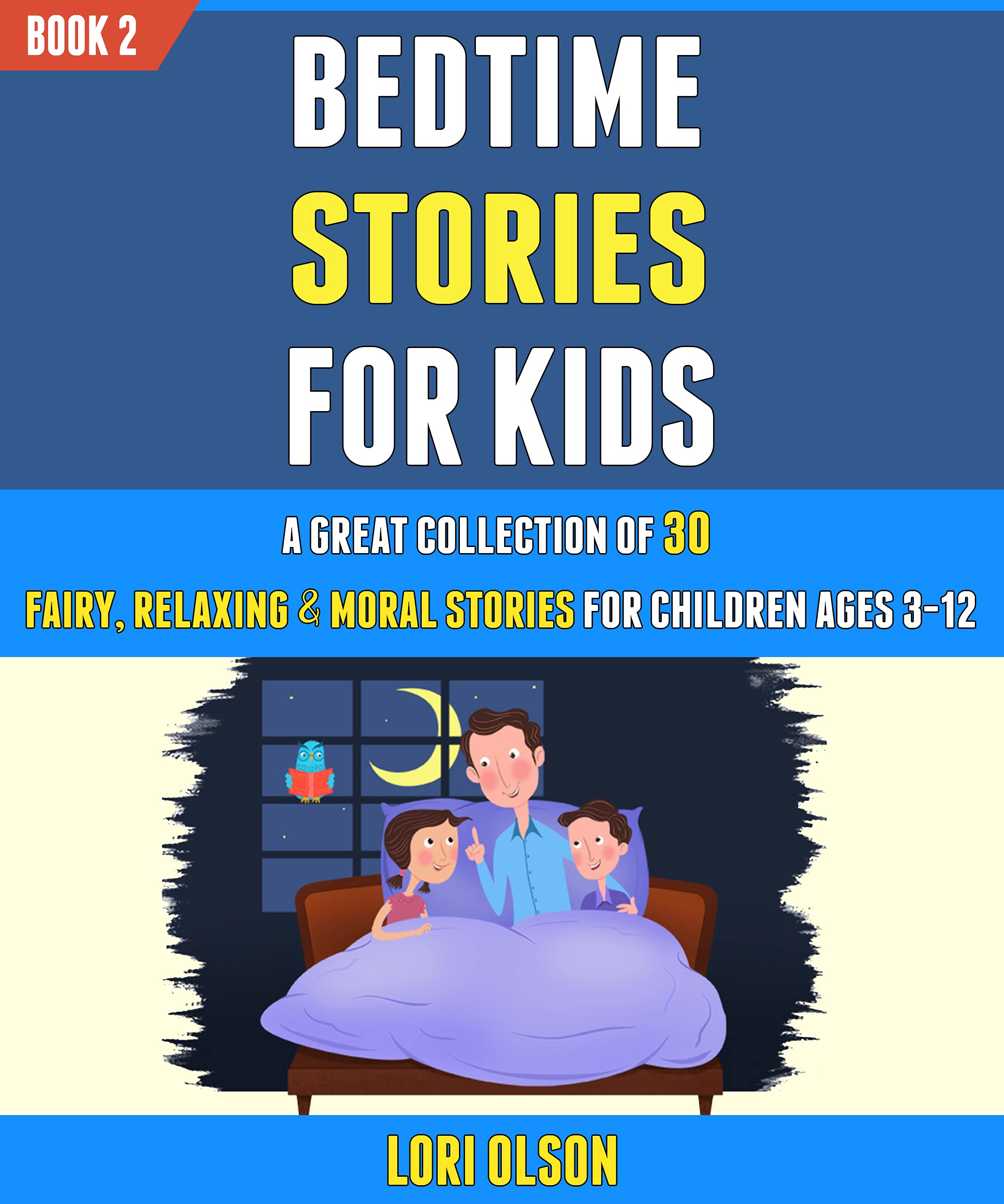 Bedtime Stories For Kids: A Great Collection Of 30 Fairy, Relaxing ...
