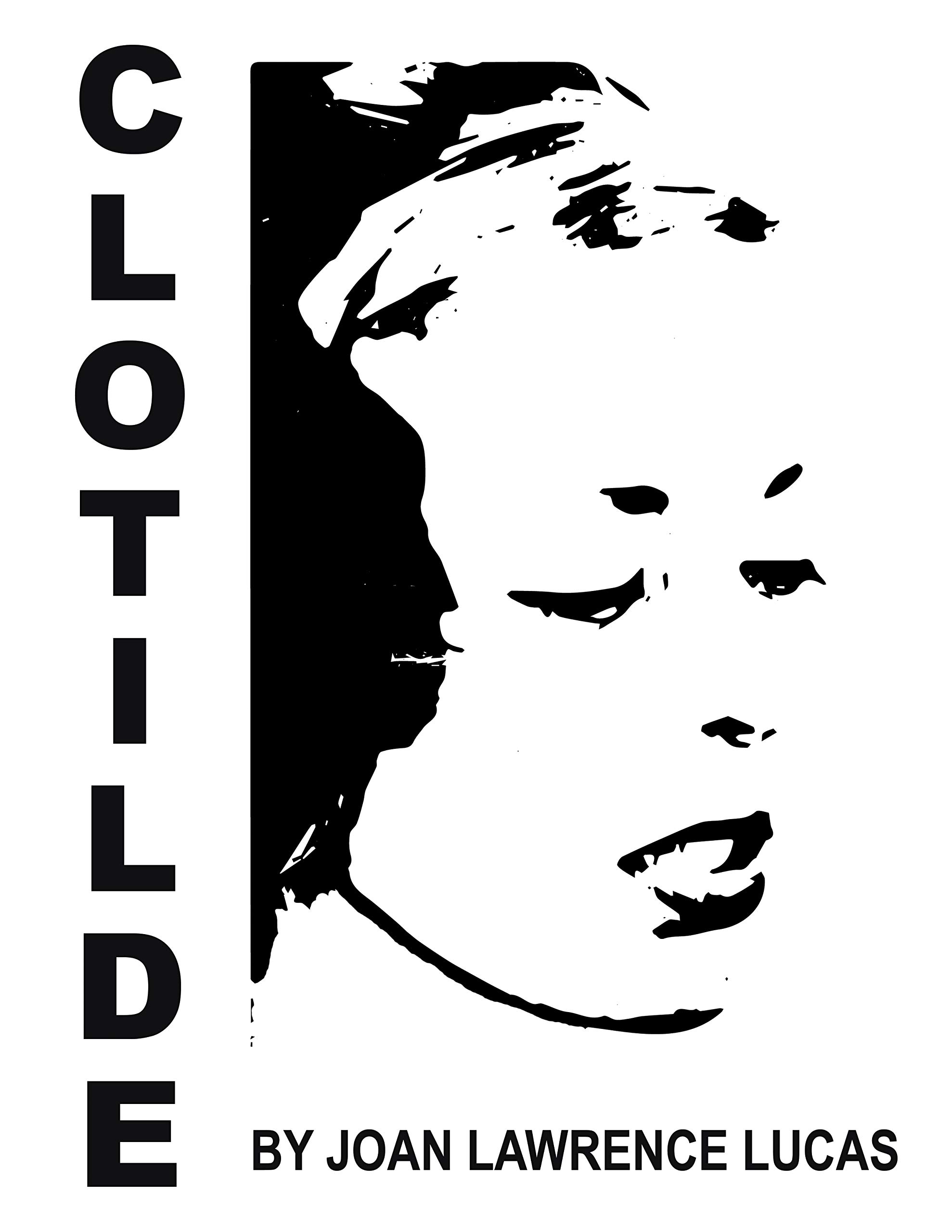 CLOTILDE by Joan Lawrence Lucas | Goodreads