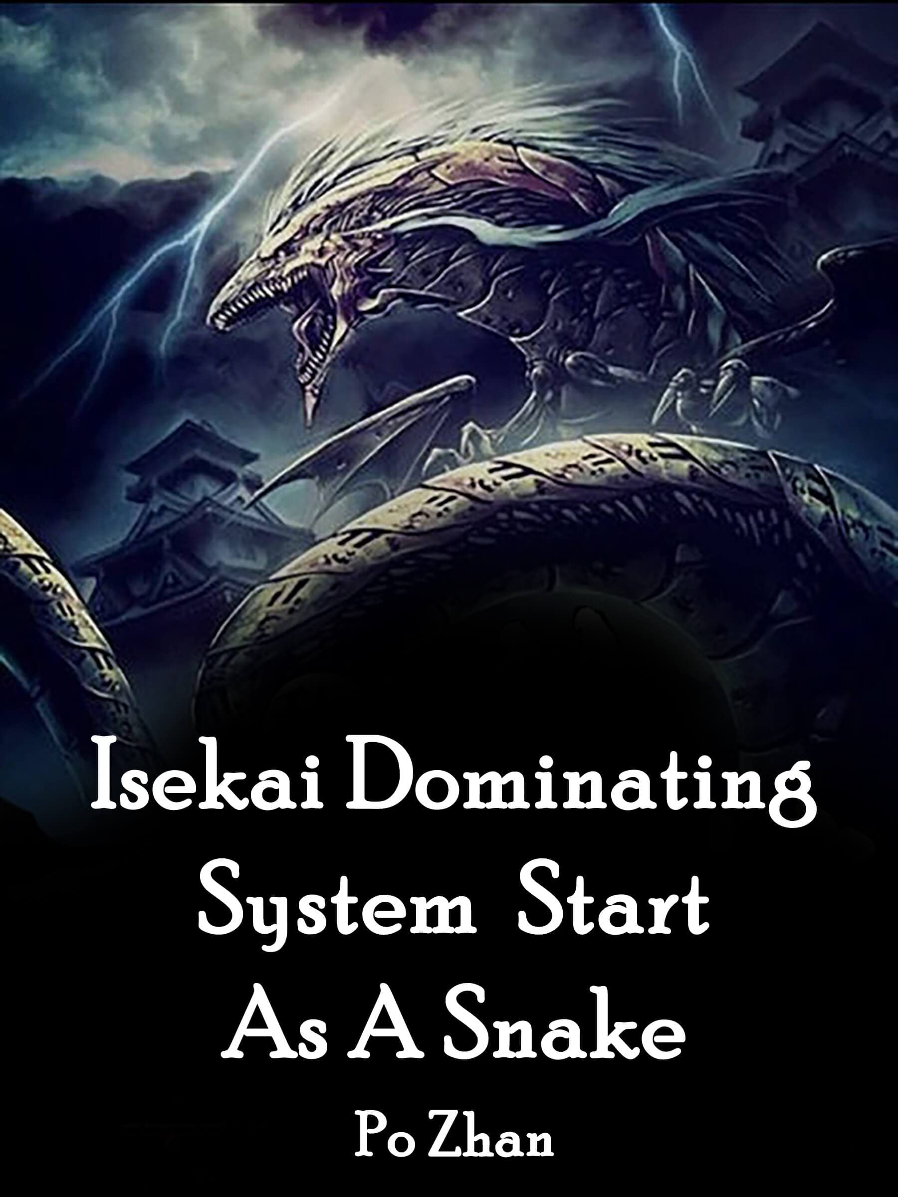 Isekai Dominating System : Start As A Snake: LitRPG Evolution Fantasy ...