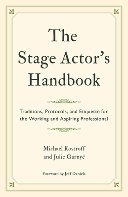 The Stage Actor's Handbook: Traditions, Protocols, and Etiquette for ...