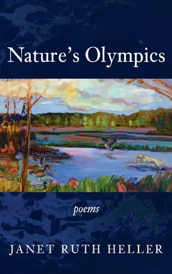 Nature's Olympics by Janet Ruth Heller | Goodreads