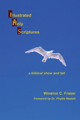 Illustrated Holy Scriptures - a biblical show and tell by Winston C ...