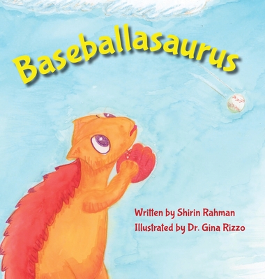 Baseballasaurus by Shirin Rahman | Goodreads