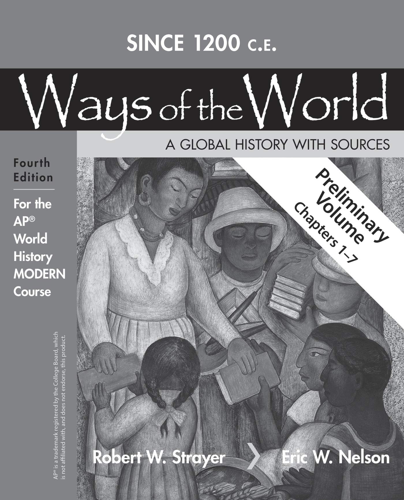 Ways of the World A Global History Sources Since 1200 C.E. by Robert W ...