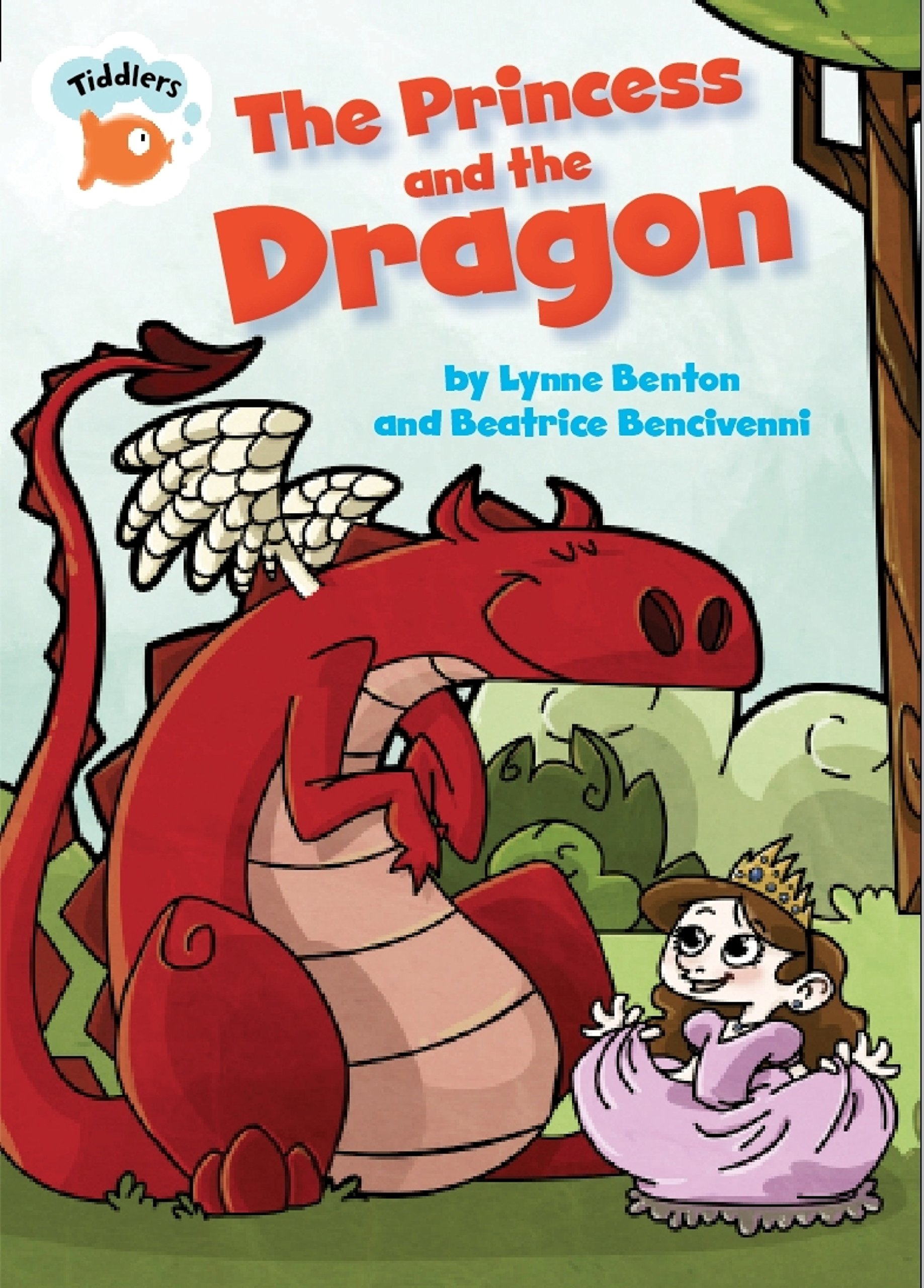 The Princess and the Dragon (Tiddlers Book 22) by Lynne Benton | Goodreads