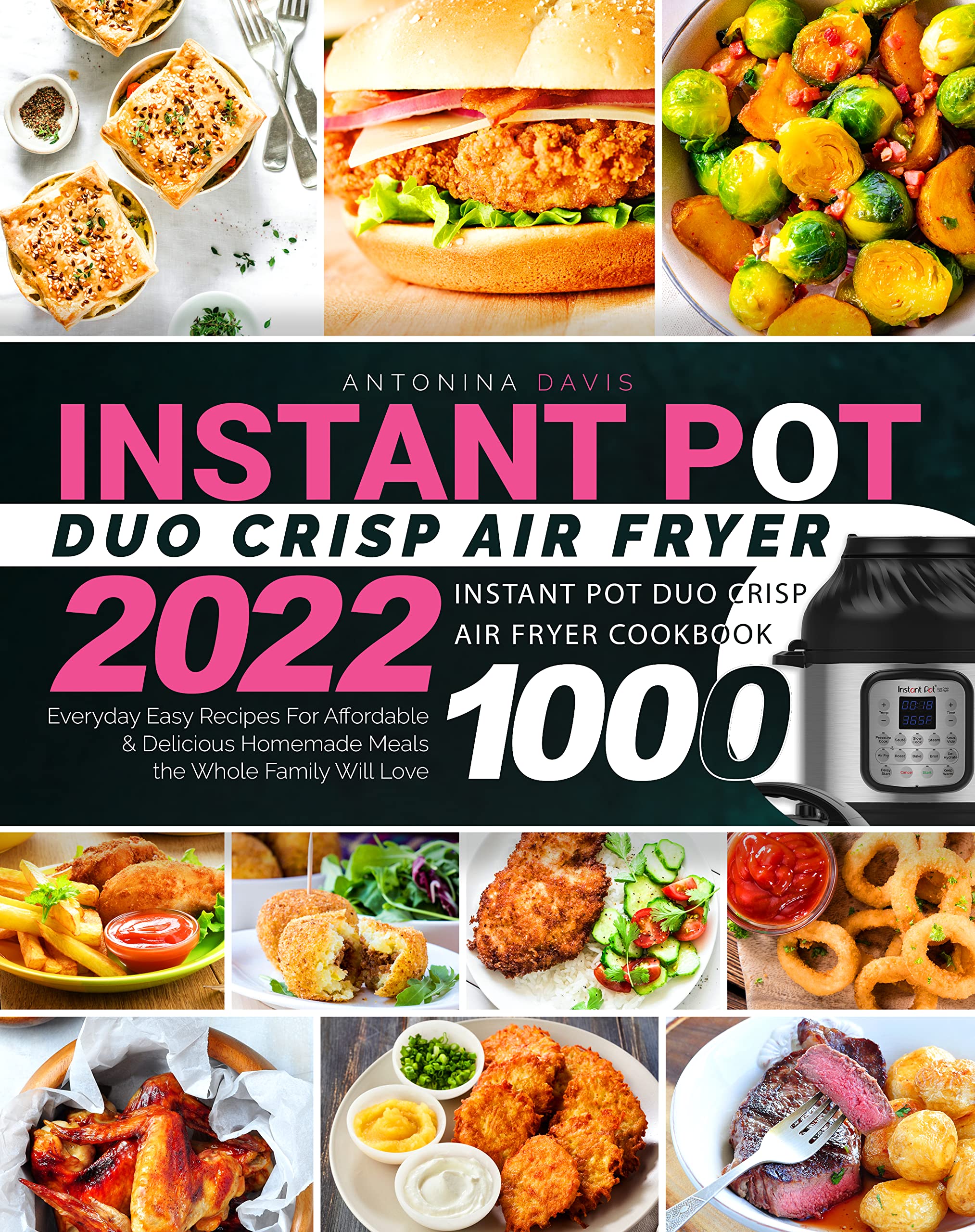 Instant Pot Duo Crisp Air Fryer Cookbook 2022: Instant Pot Duo Crisp ...