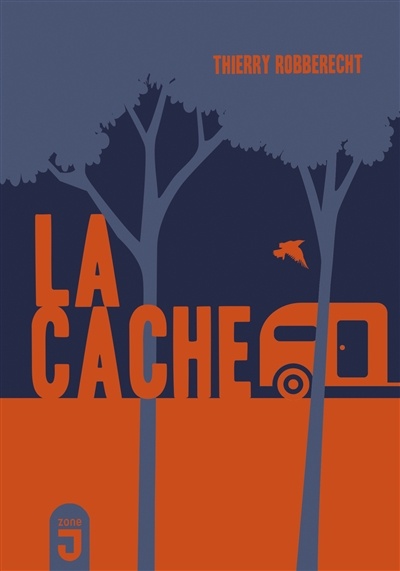 La cache by Thierry Robberecht | Goodreads