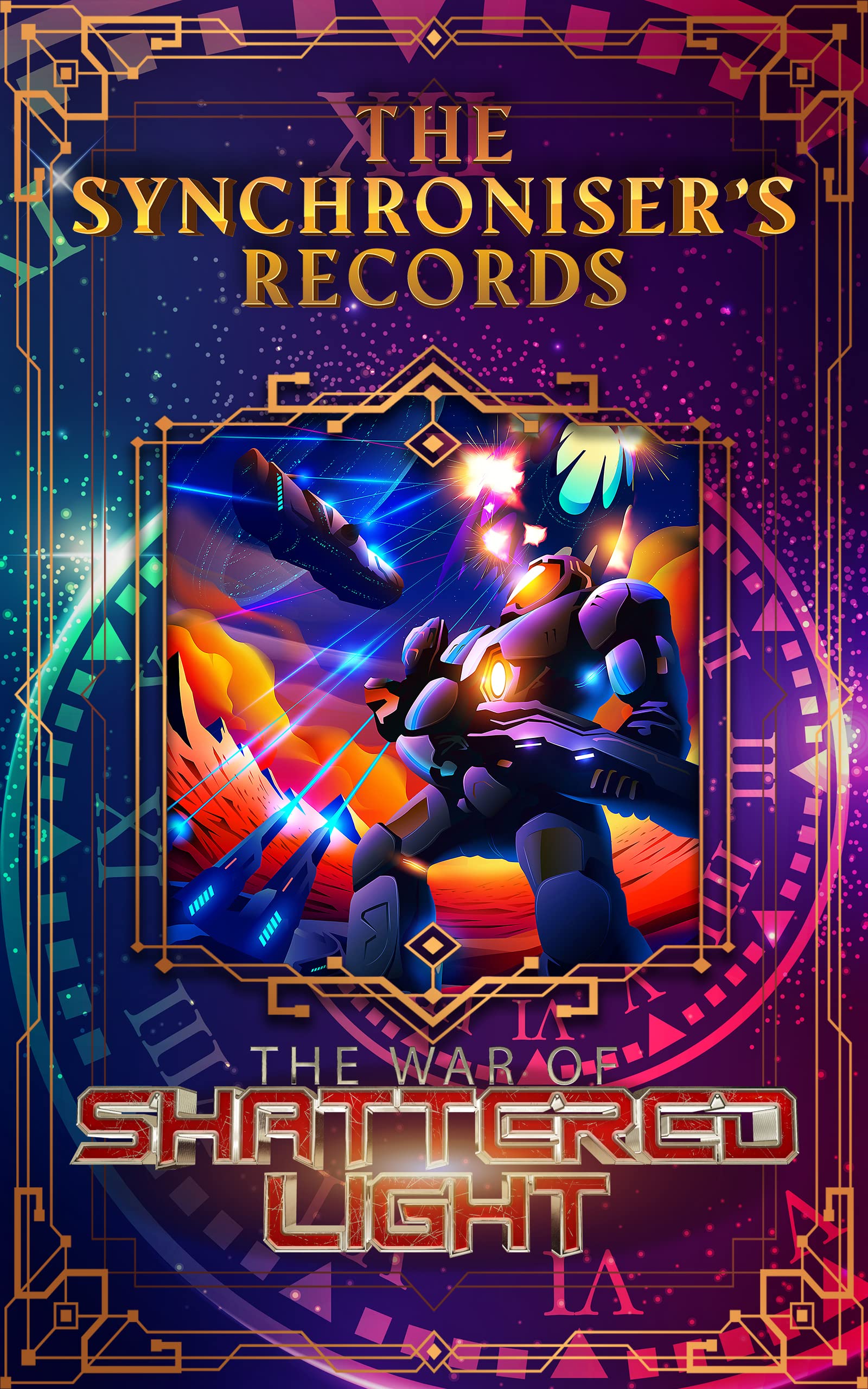 The Synchroniser's Records: The War of Shattered Light by Gareth ...