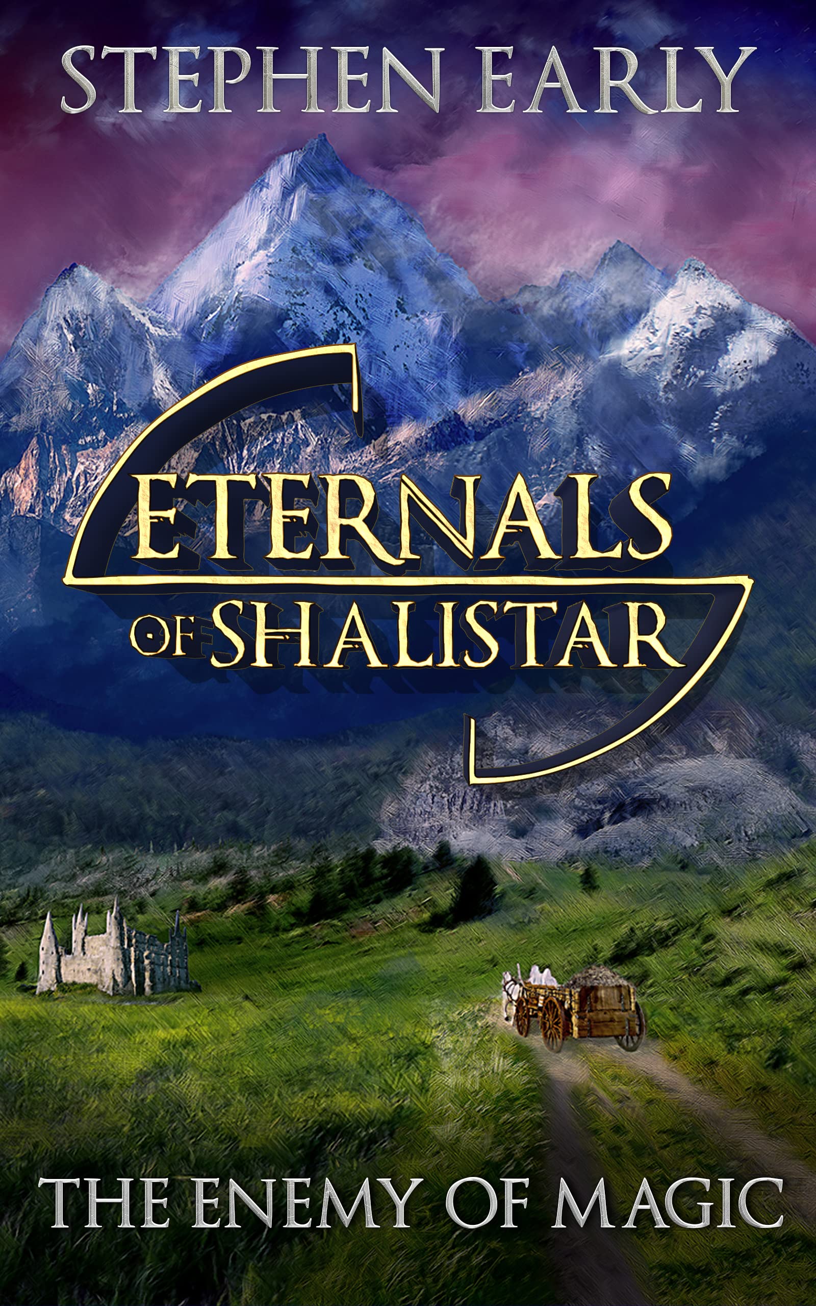 The Enemy of Magic (Eternals of Shalistar Book 1) by Stephen Early ...