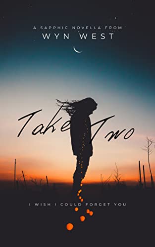 Take Two by Wyn West | Goodreads