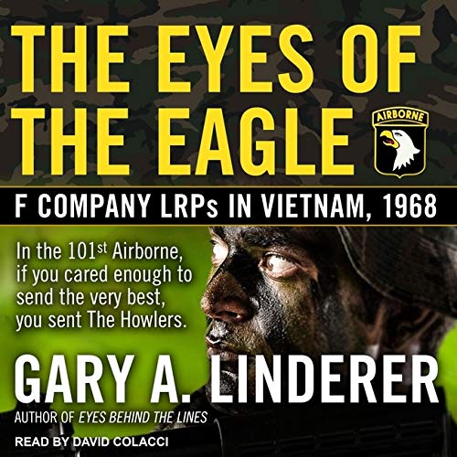 Eyes of the Eagle: F Company LRPs in Vietnam, 1968 by Gary A. Linderer ...
