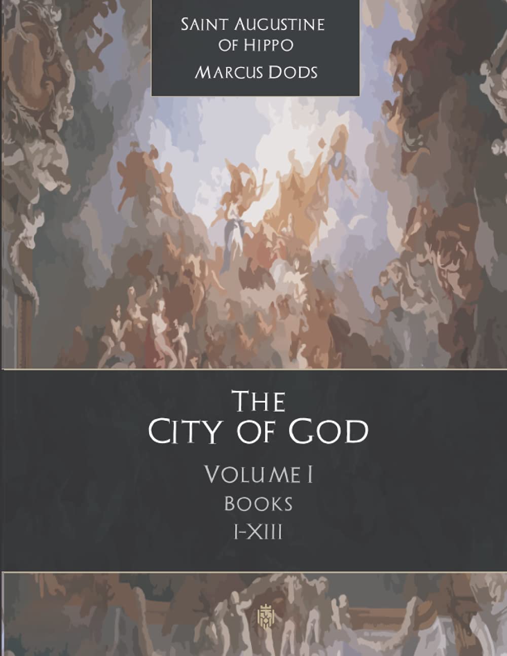 The City Of God Volume I: Books I-XIII by Augustine of Hippo | Goodreads