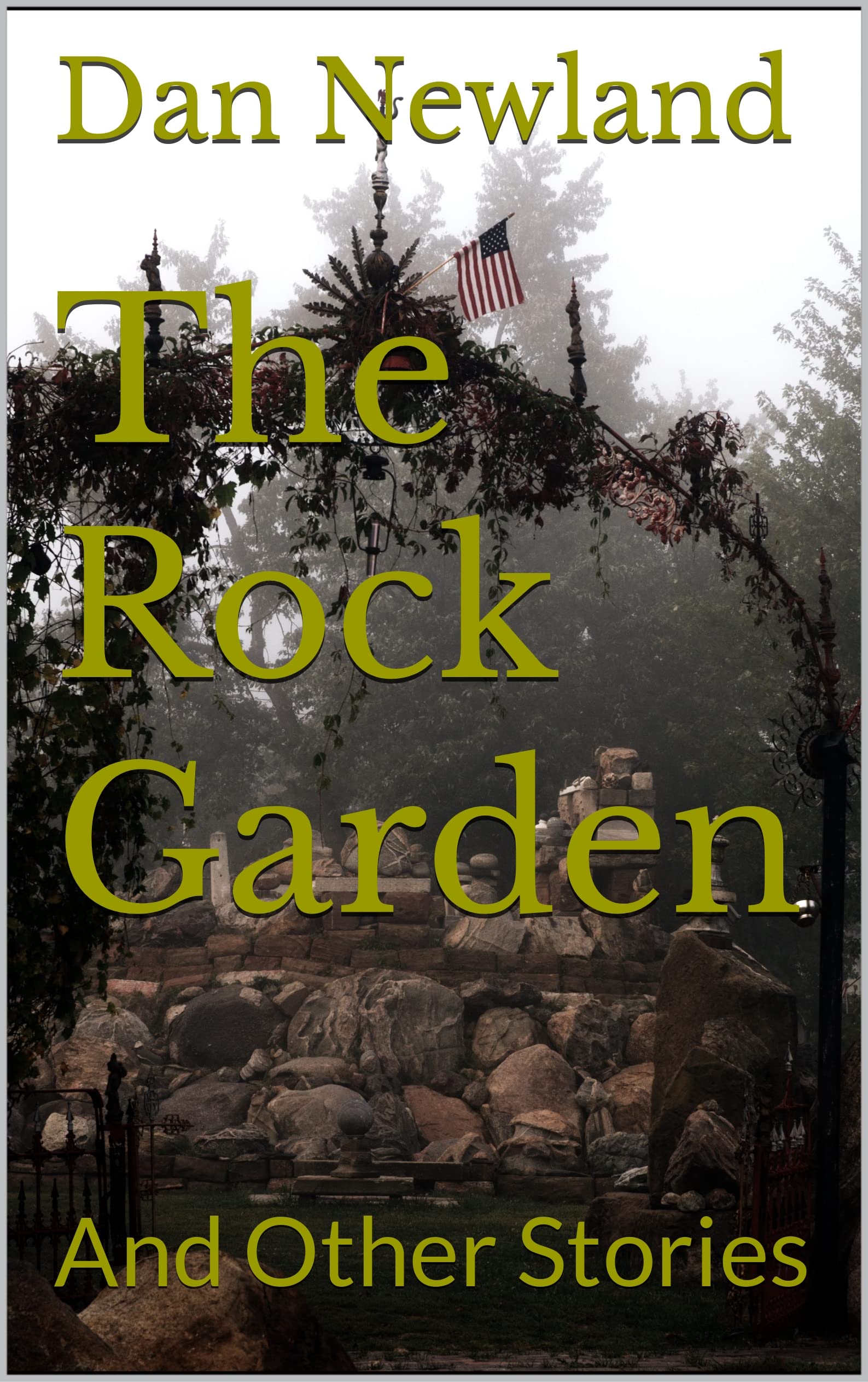 The Rock Garden: And Other Stories by Dan Newland | Goodreads
