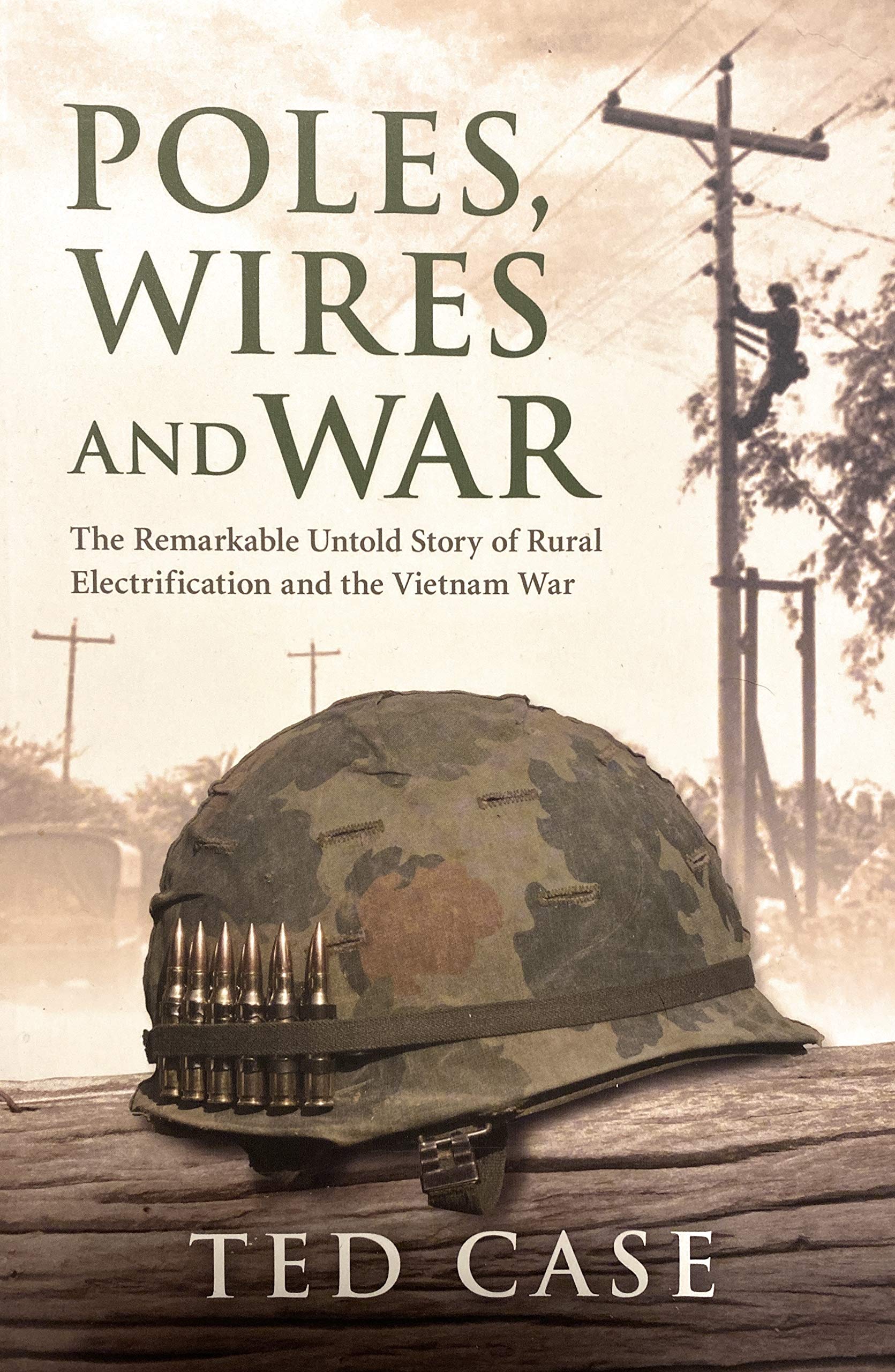 Poles, Wires, and War by Ted Case | Goodreads