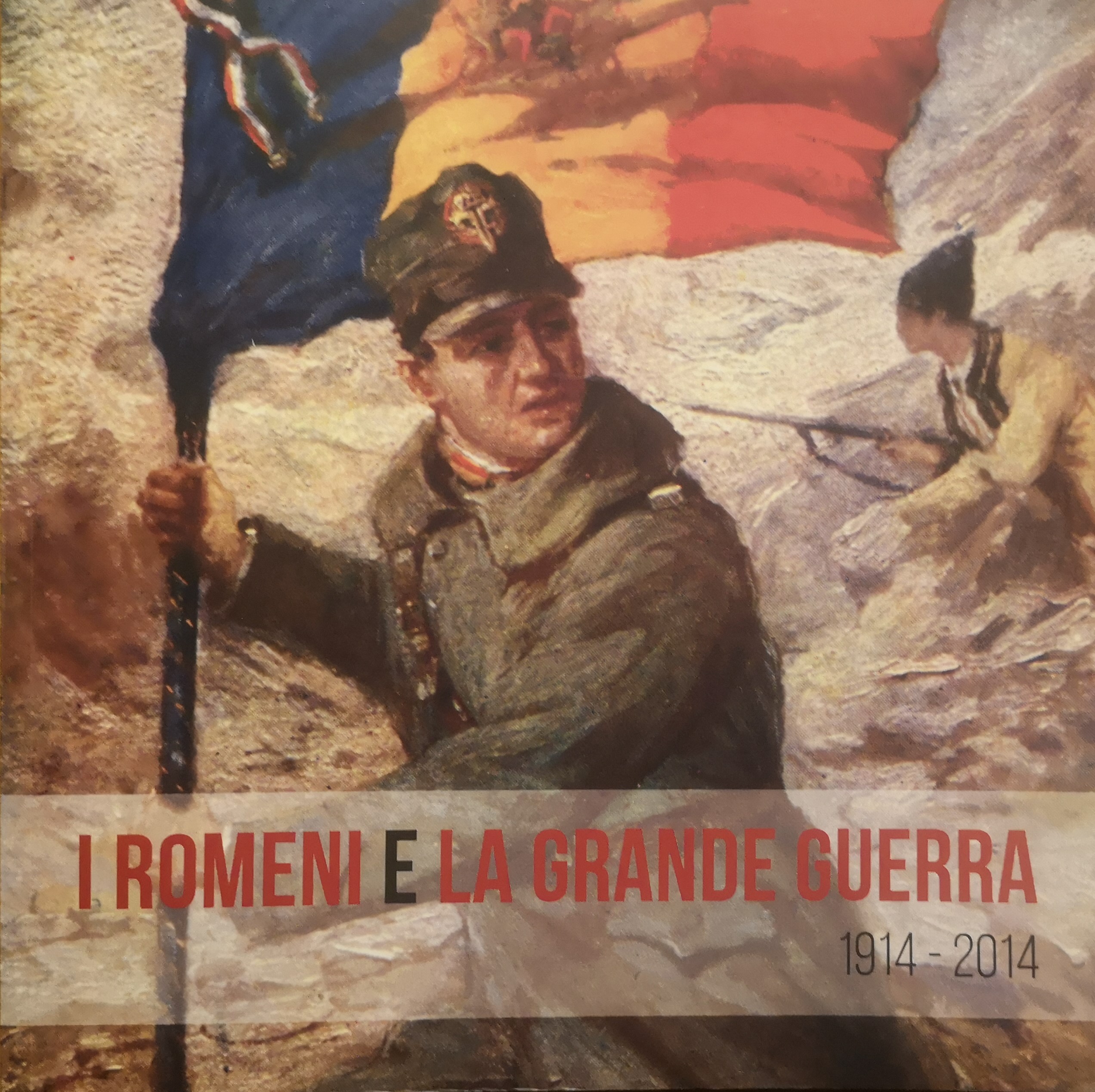 I romeni e la Grande Guerra: mostra foto-documentaria in occasione del ...