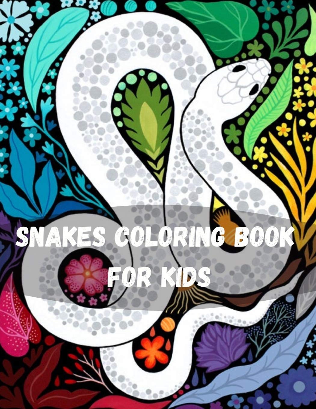 Snakes Coloring Book for kids: Snakes Coloring Book For Kids And ...