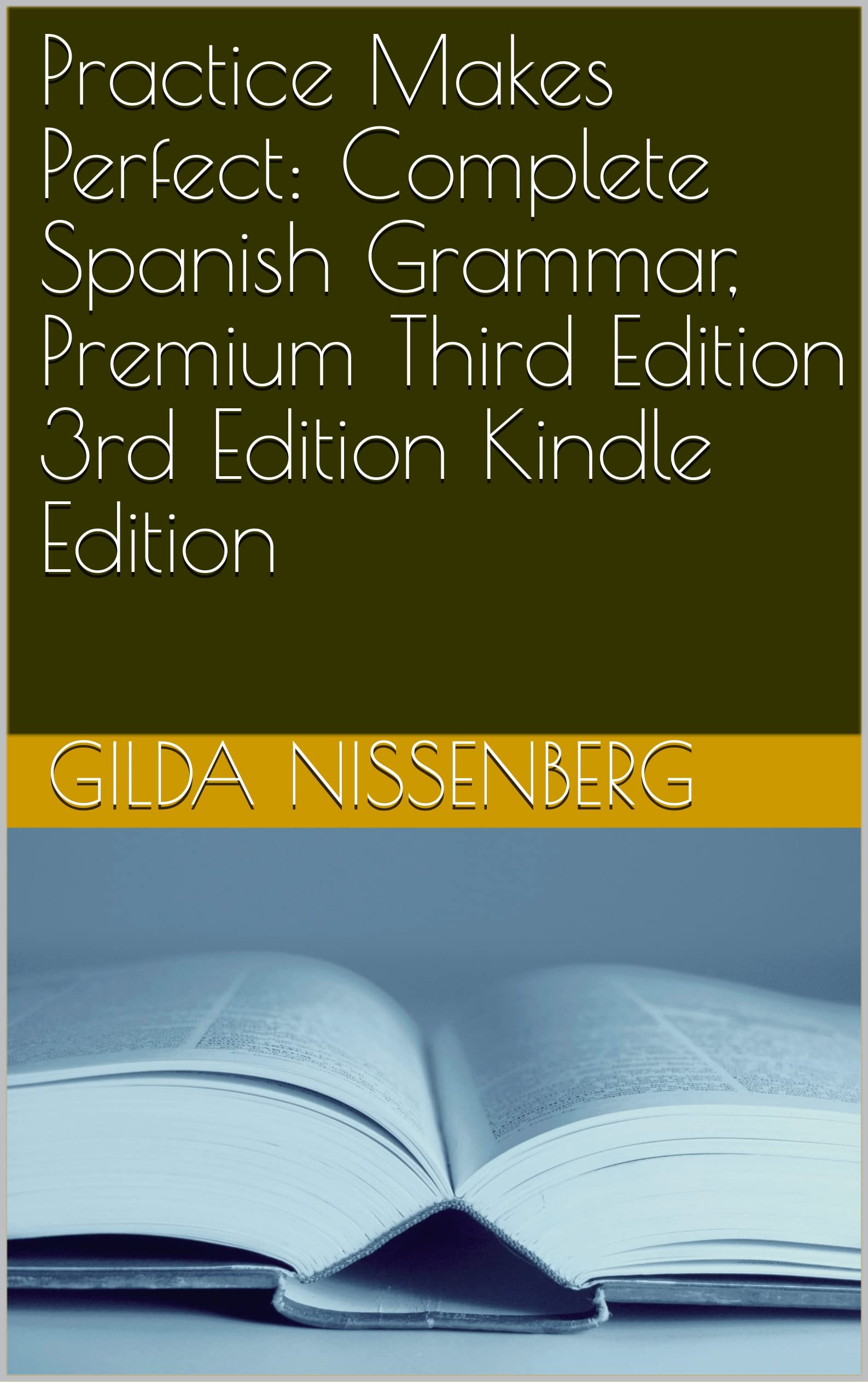 Practice Makes Perfect Complete Spanish Grammar Premium Third Edition practice-makes-perfect-complete-spanish-grammar-premium-third-edition