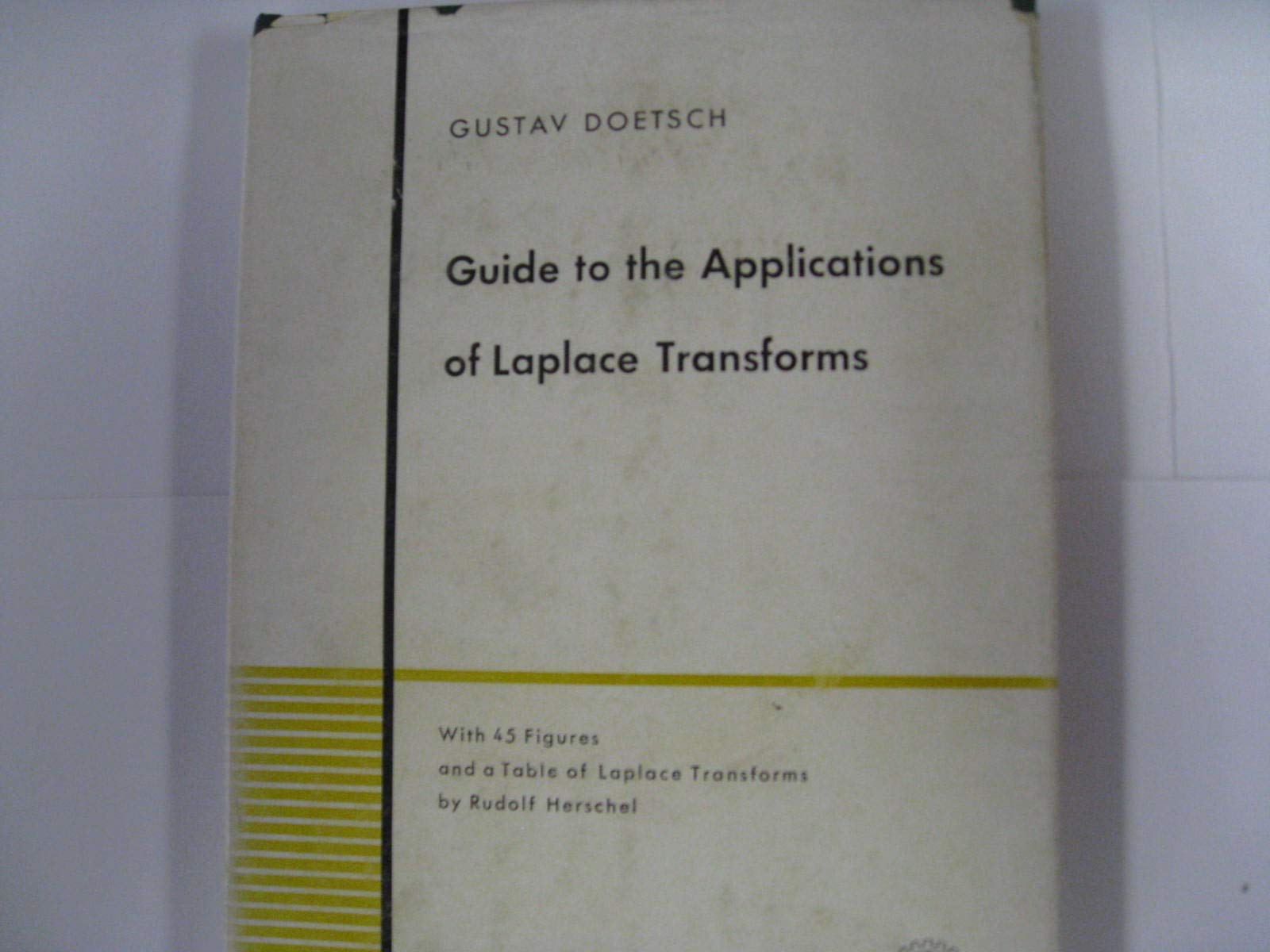 Guide To the Applications of Laplace Transforms by Gustav Doetsch ...