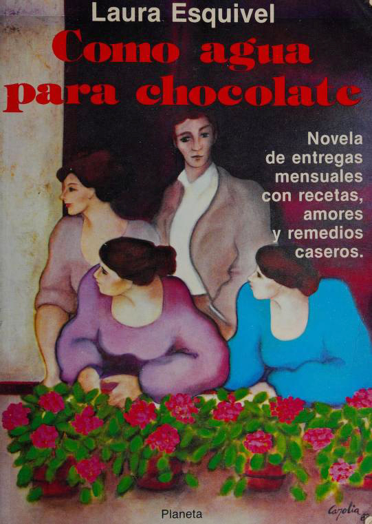 Como agua para chocolate by Laura Esquivel | Goodreads