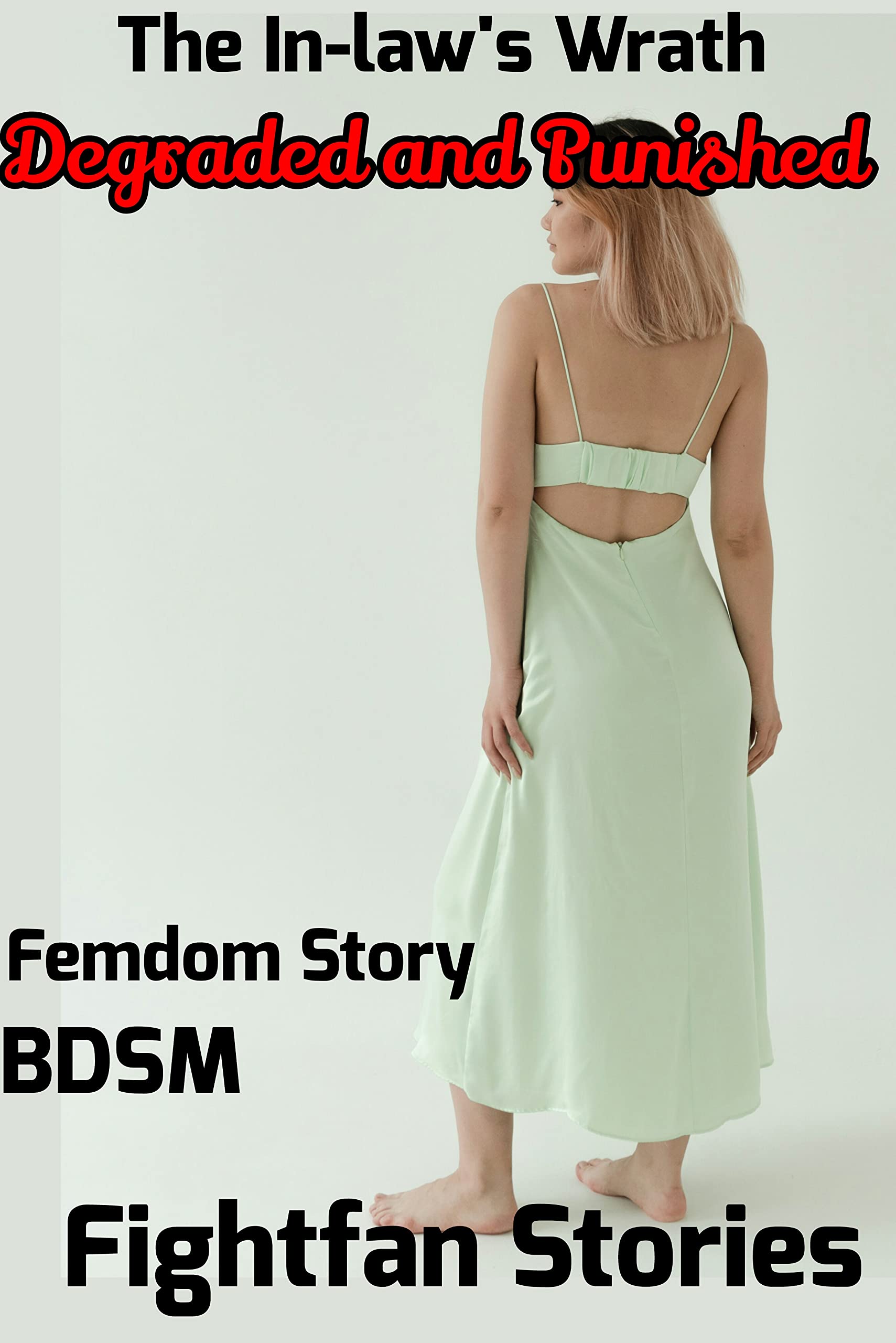 The In-law's Wrath: Degraded and Punished (Femdom,whipping, bondage ...