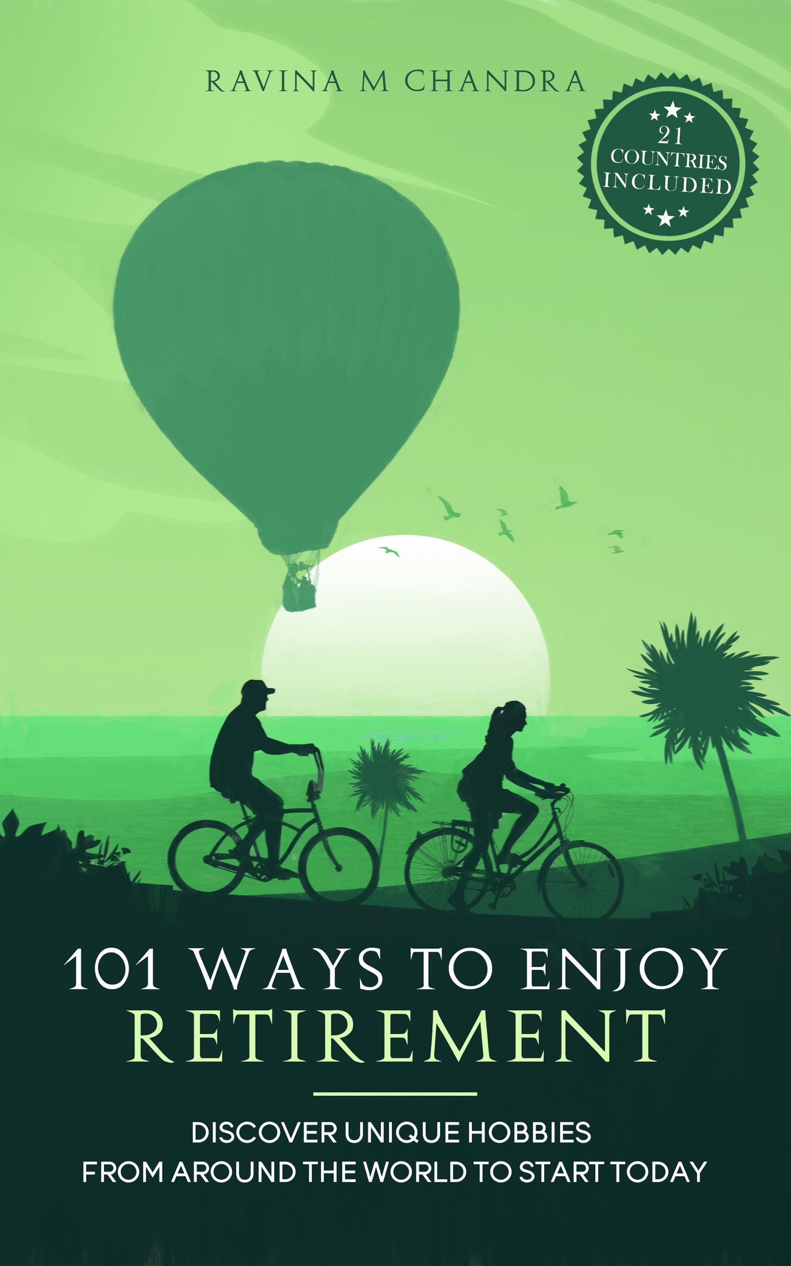 101 Ways to Enjoy Retirement: Discover unique hobbies from around the ...