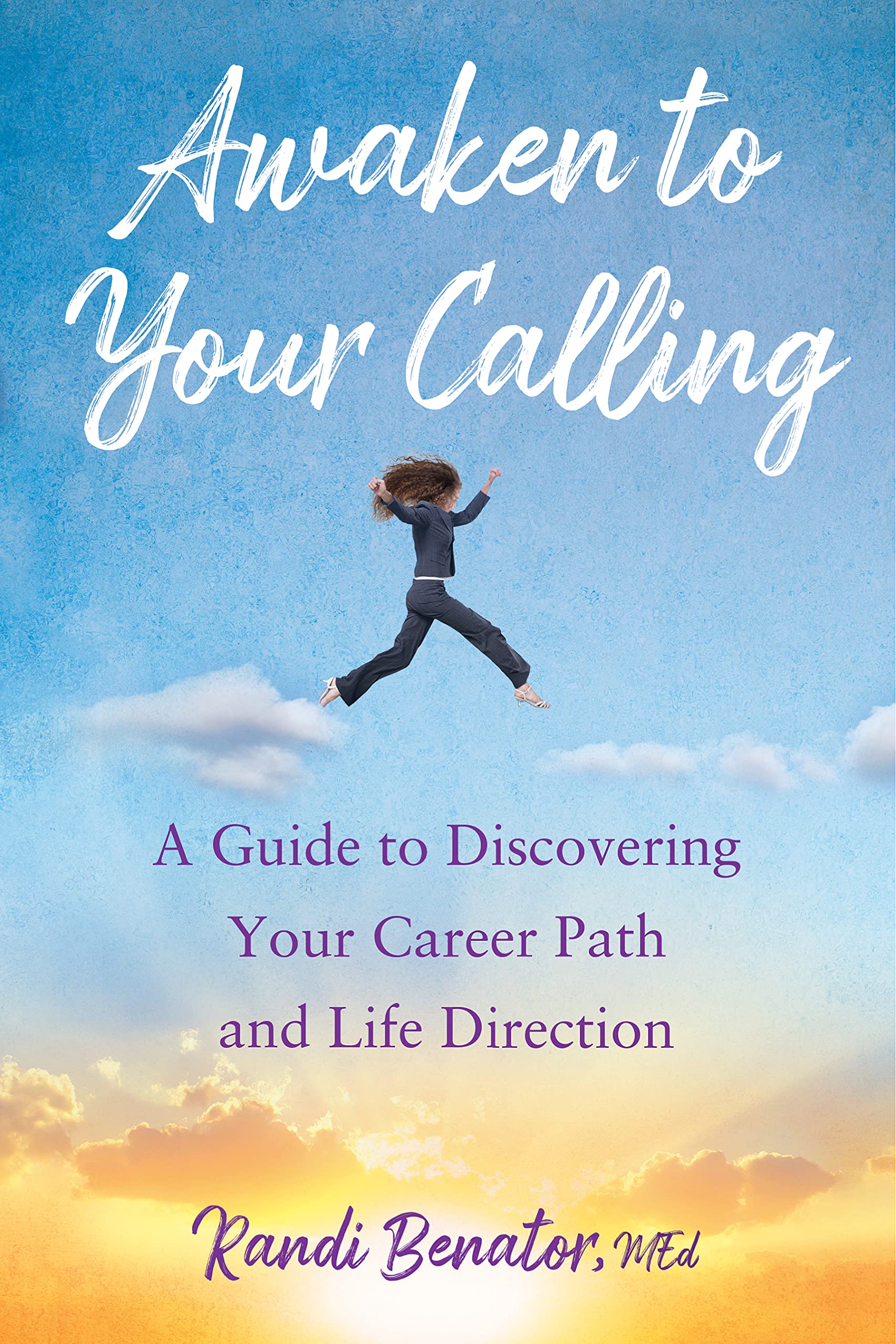 Awaken to Your Calling: A Guide to Discovering Your Career Path and ...