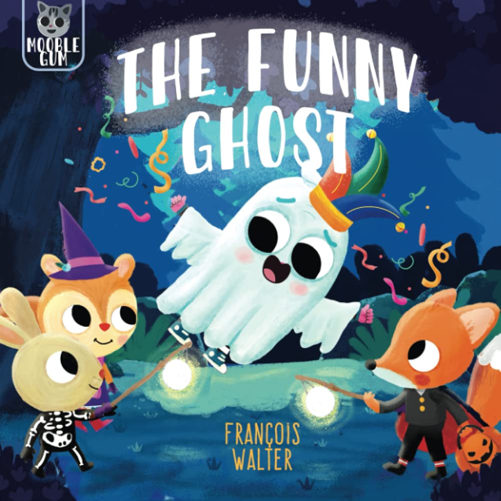 The Funny Ghost: A cute halloween ghost story for kids by François ...