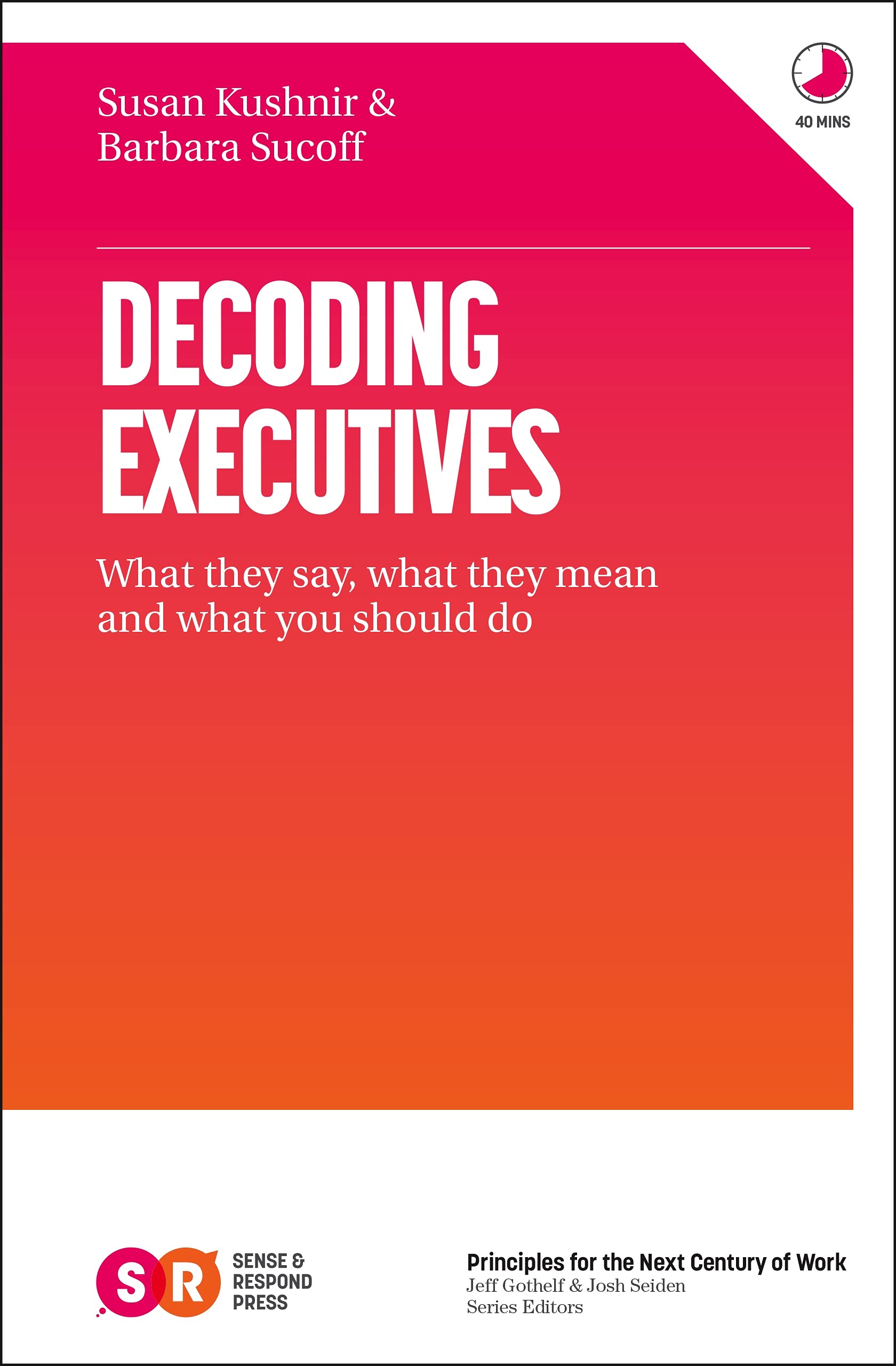 Decoding Executives: What they say, what they mean and what you should ...