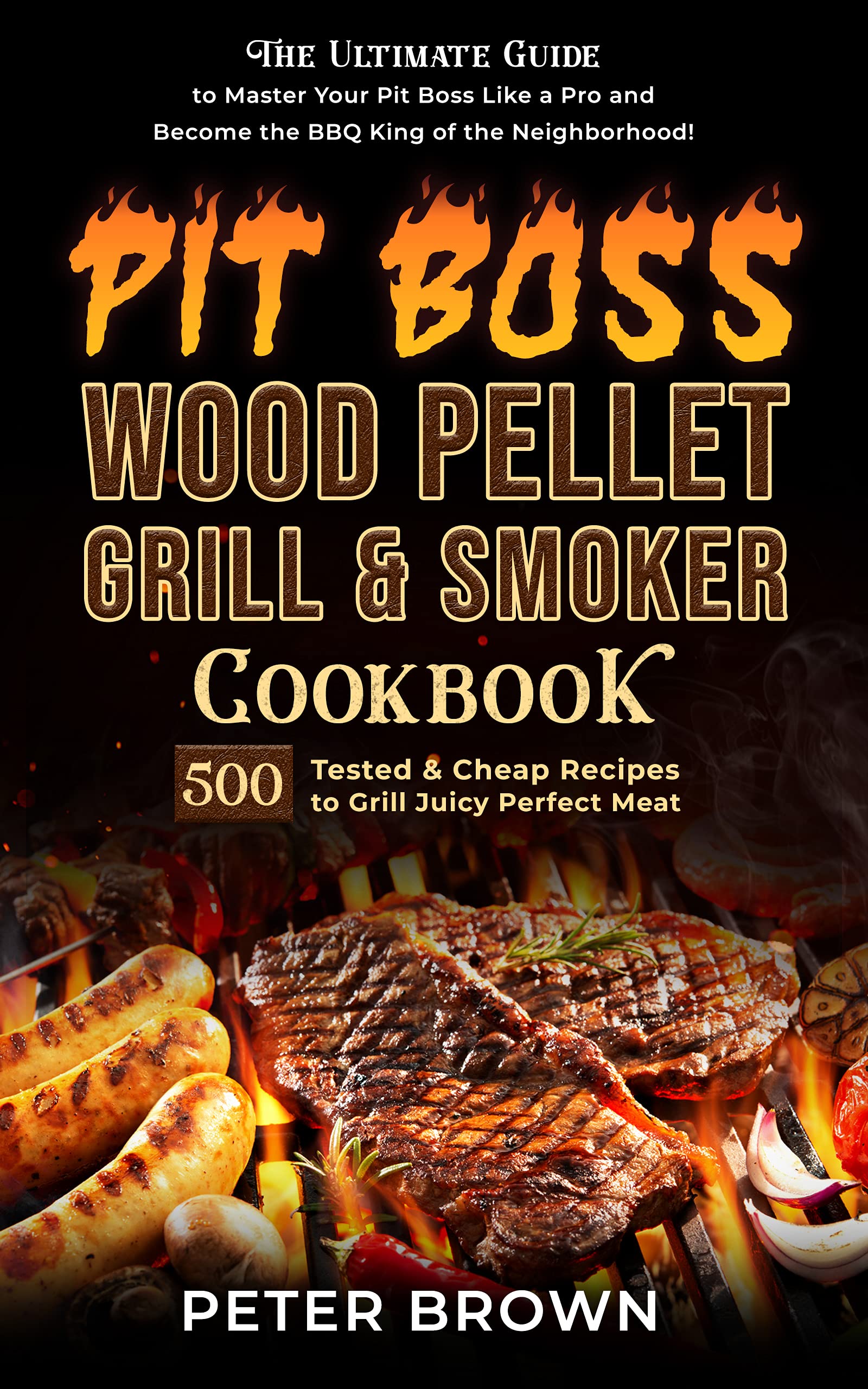 Pit Boss Wood Pellet Grill & Smoker Cookbook: The Ultimate Guide to ...