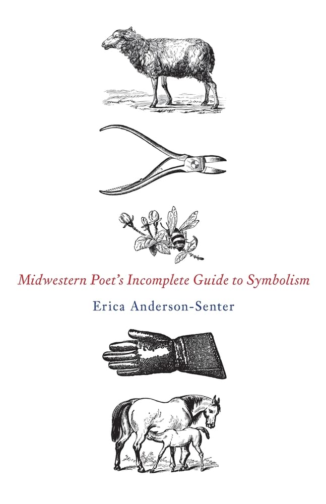 Midwestern Poet's Incomplete Guide to Symbolism by Erica Anderson ...