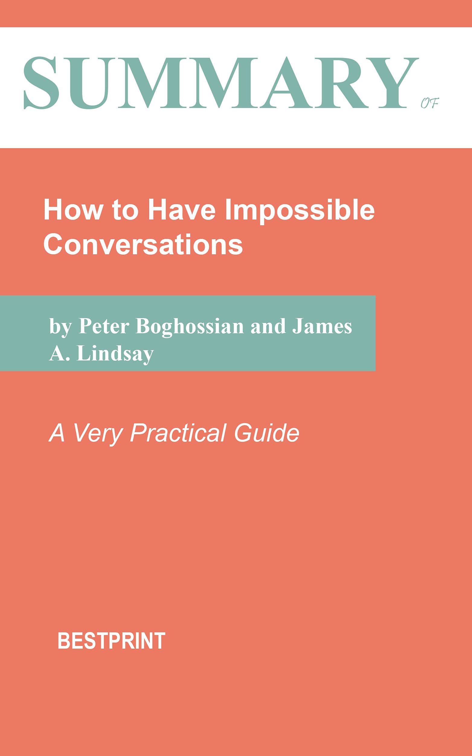 Summary of How to Have Impossible Conversations: A Very Practical Guide ...