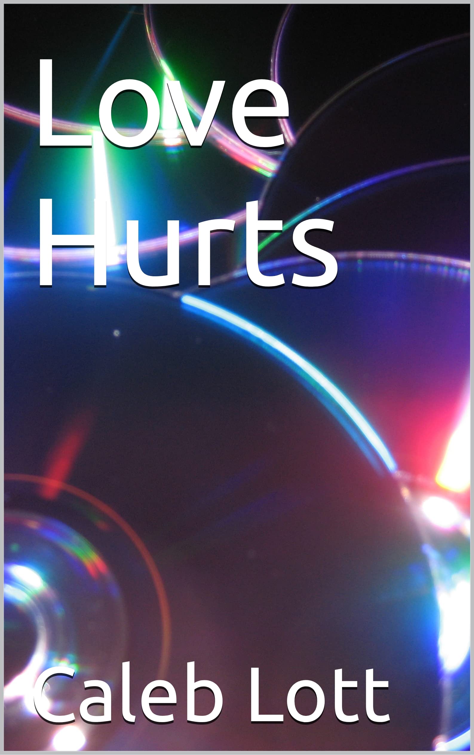 Love Hurts by Caleb Lott | Goodreads