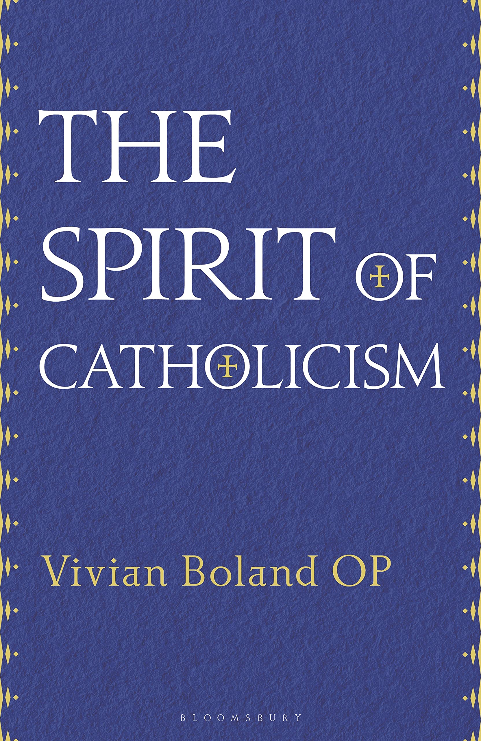 The Spirit of Catholicism by Vivian Boland | Goodreads