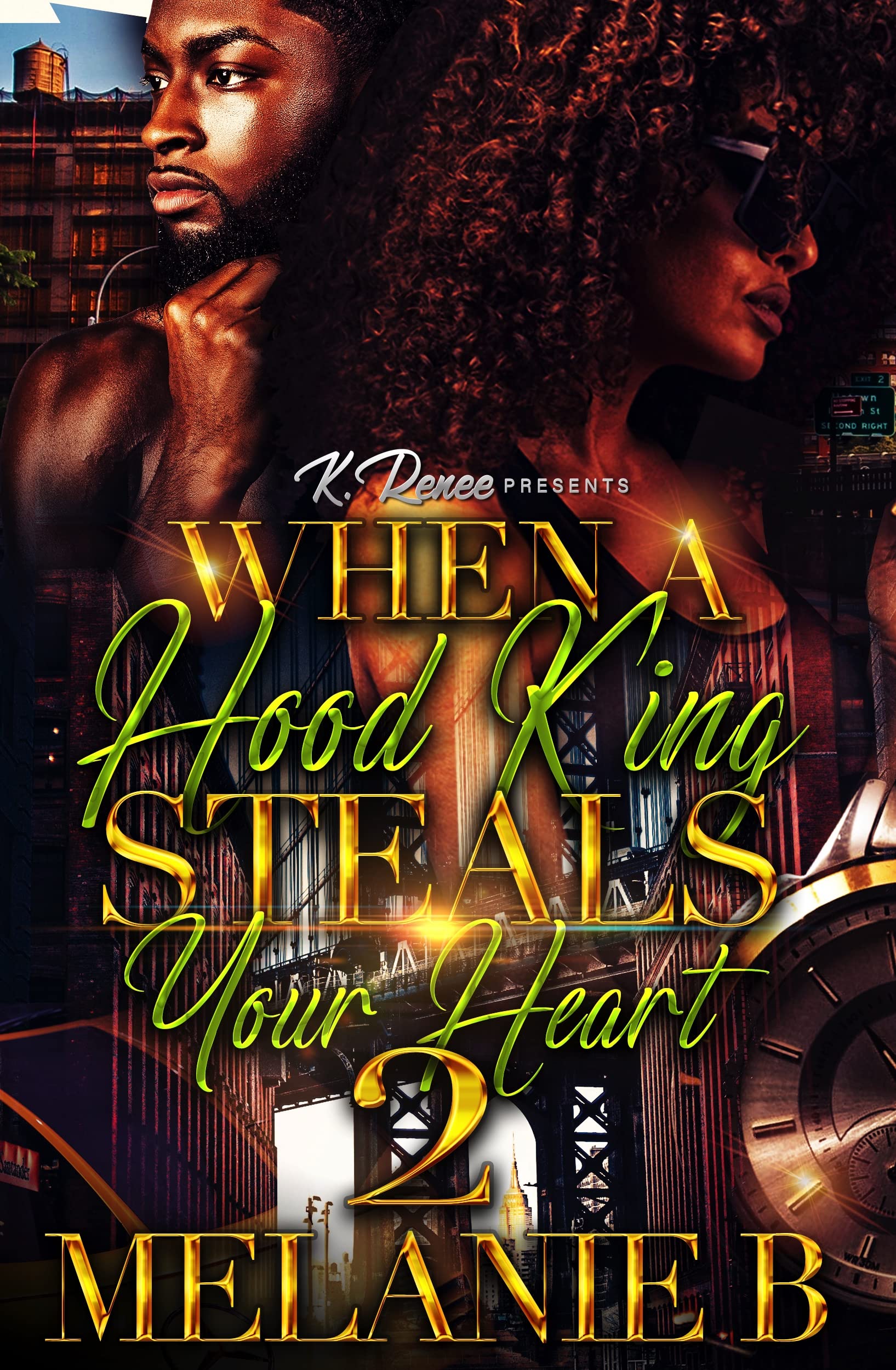 When A Hood King Steals Your Heart 2 by Melanie B. | Goodreads