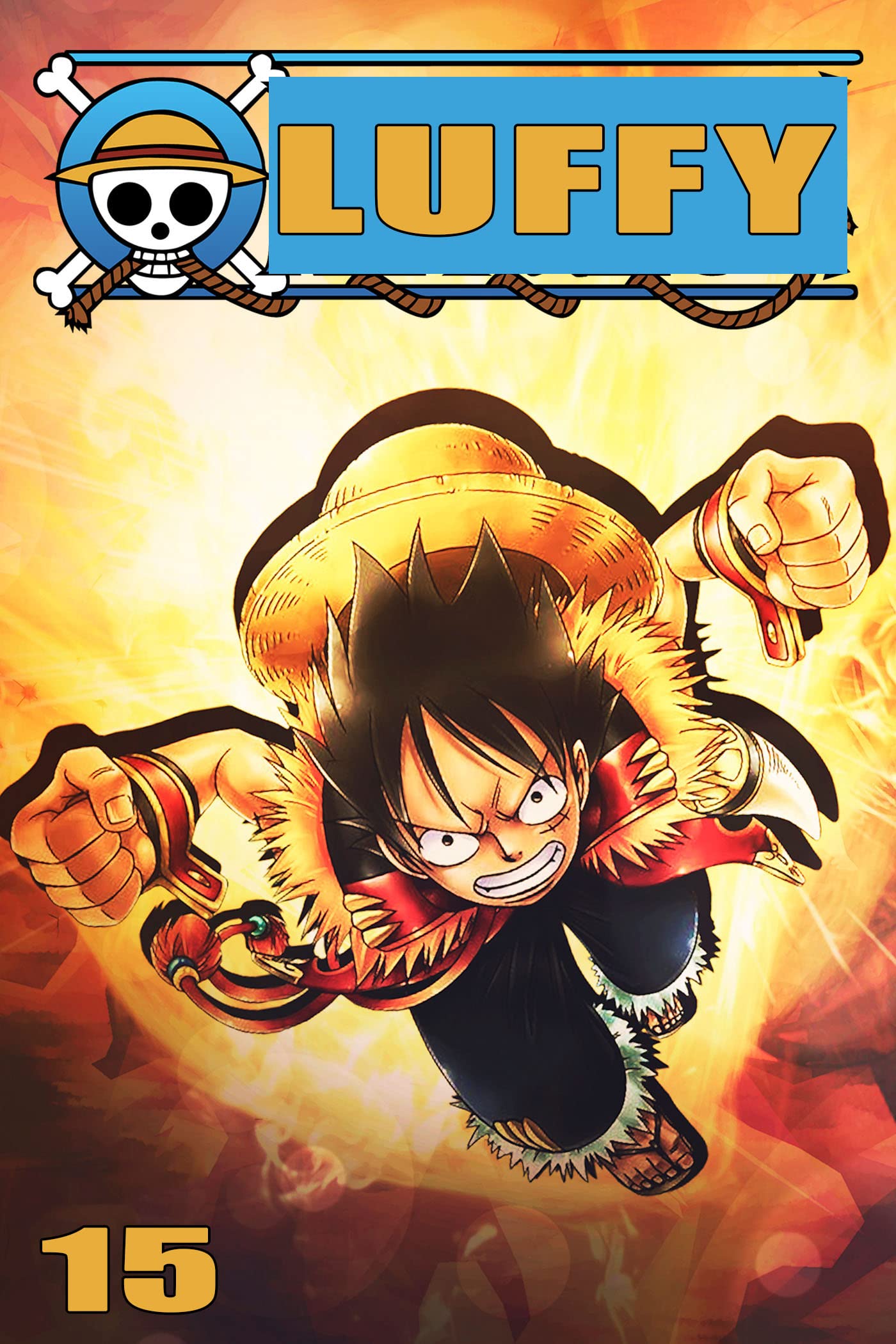 Manga-Full-Series-Luffy: Volume. 15 by Rule C Durepos | Goodreads