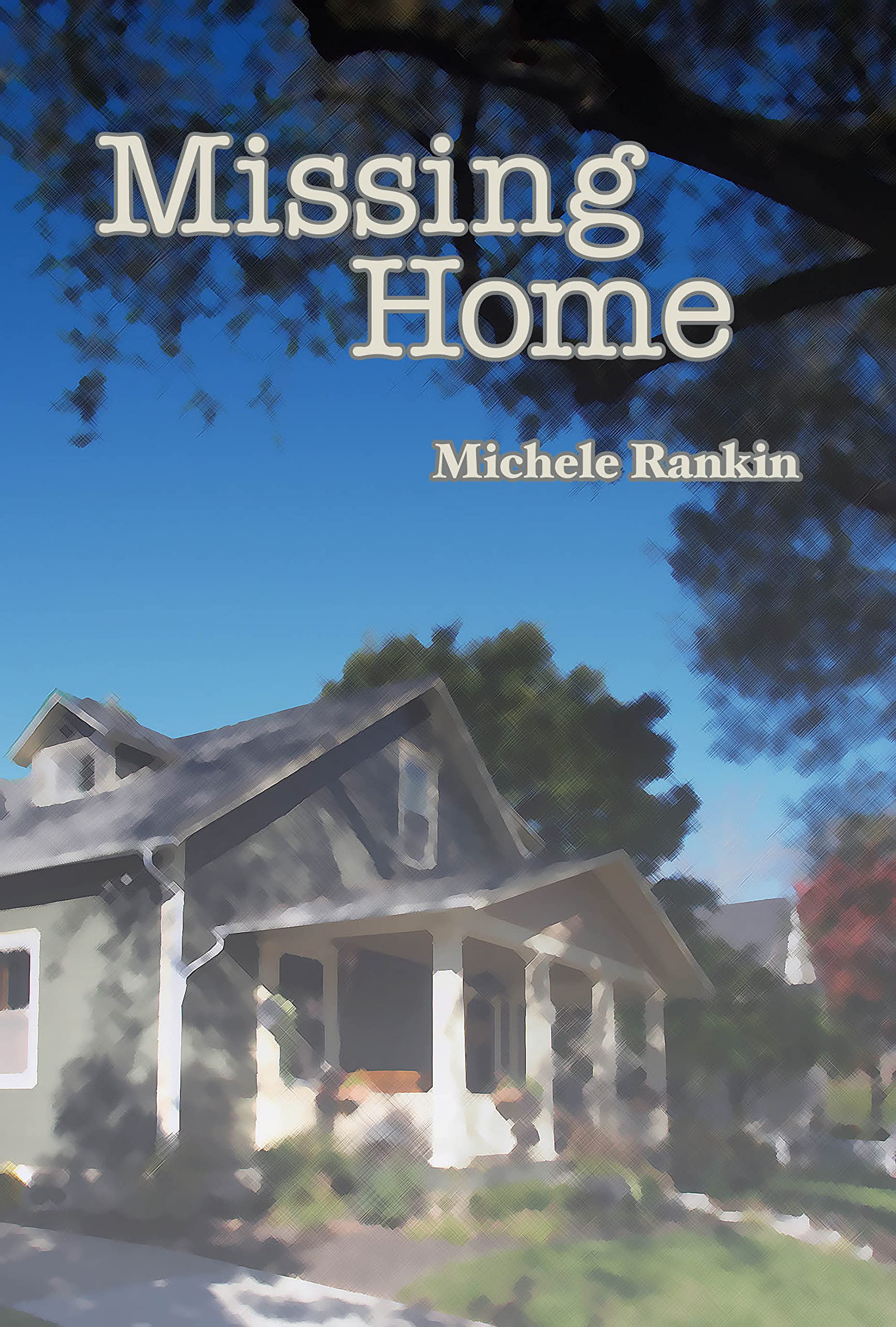 Missing Home by Michele Rankin | Goodreads