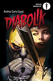 Diabolik. Il romanzo del film by Andrea Carlo Cappi | Goodreads
