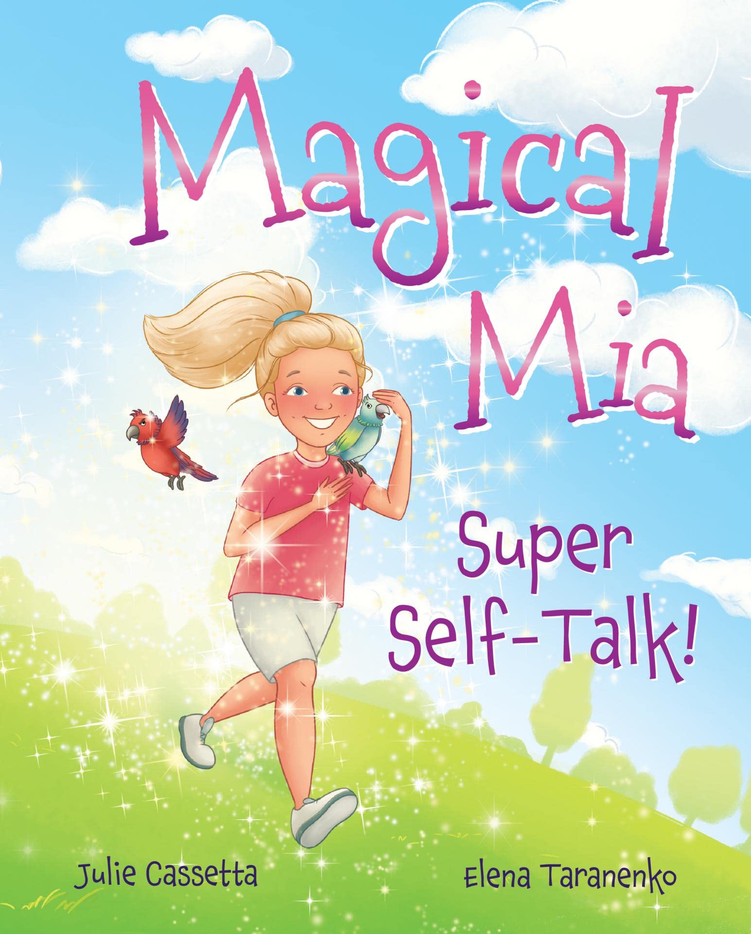 Magical Mia Super Self-Talk!: A funny, unique, and empowering way to ...