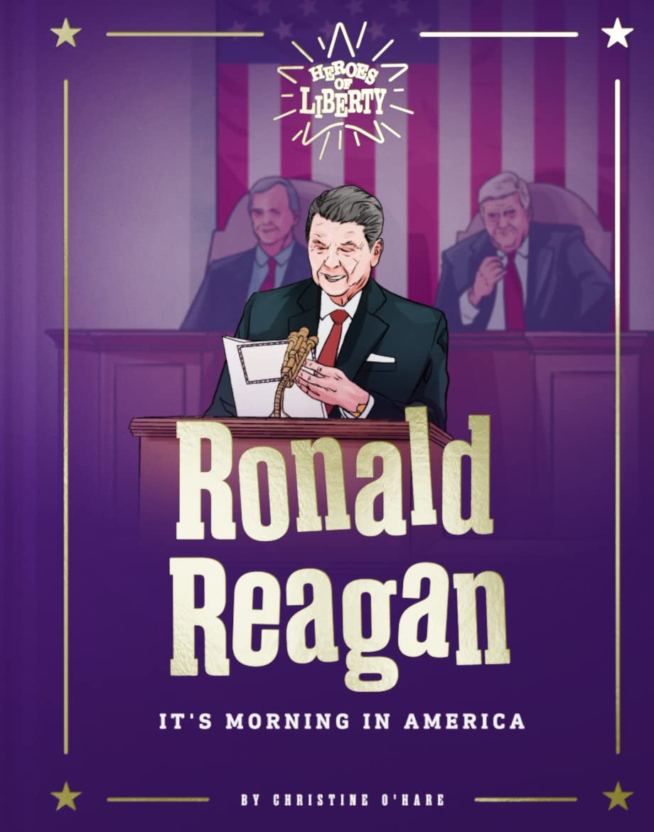 Ronald Reagan - It's Morning in America by Christine O'Hare | Goodreads