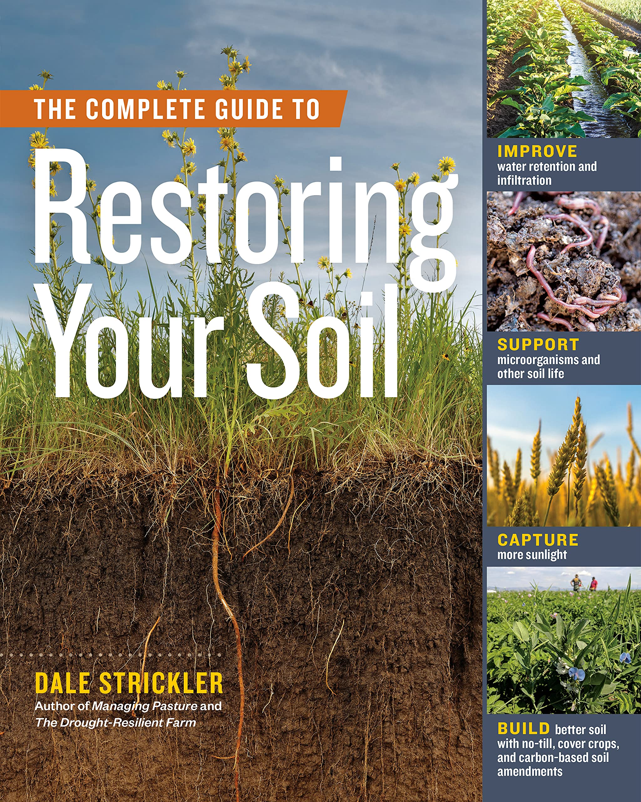 The Complete Guide to Restoring Your Soil: Improve Water Retention and ...