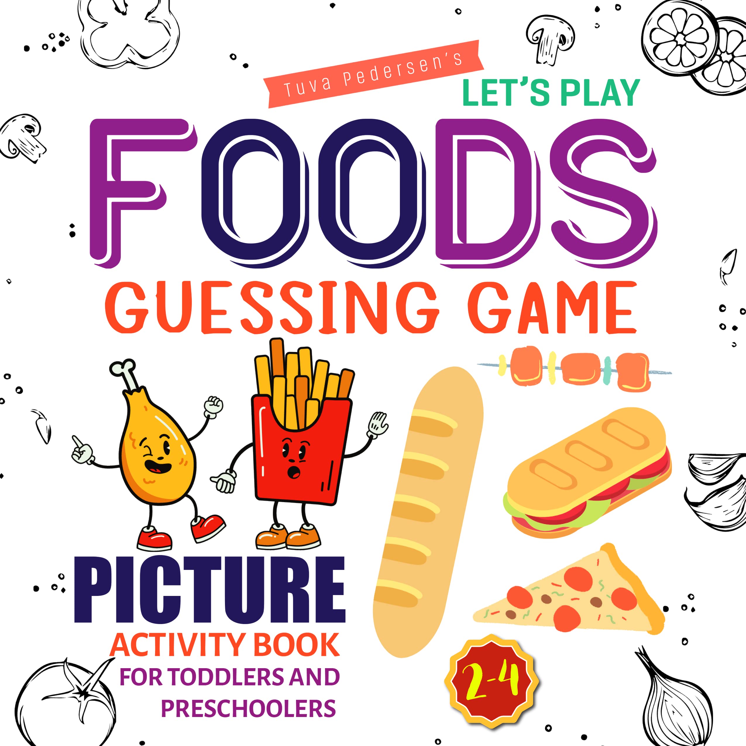 Let’s Play FOODS Guessing Game: Picture Activity Book for Toddlers and ...