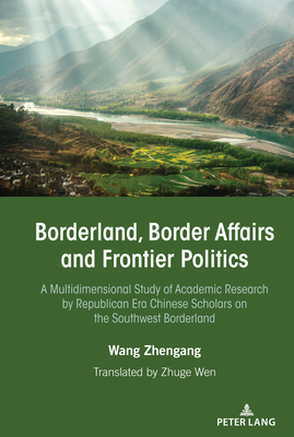 Borderland, Border Affairs and Frontier Politics: A Multidimensional ...