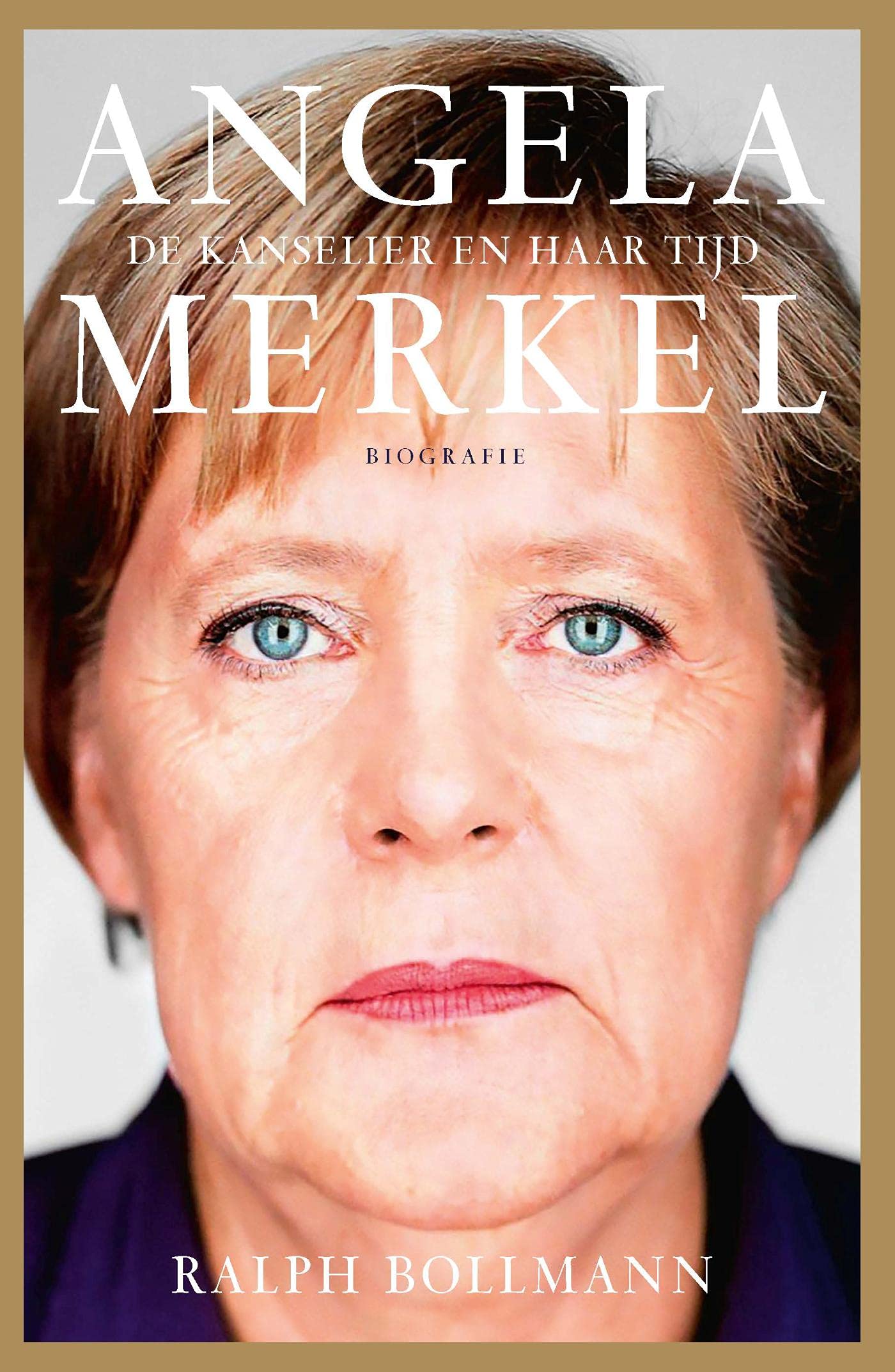Angela Merkel (Dutch Edition) by Ralph Bollmann | Goodreads