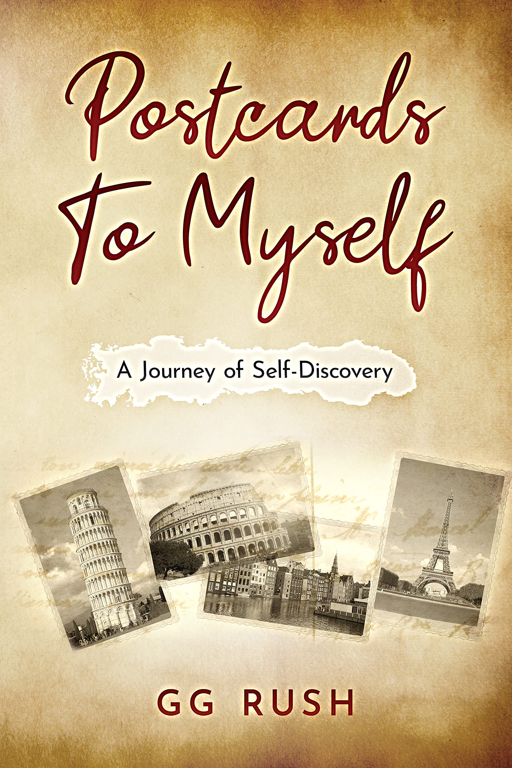 Postcards To Myself: A Journey of Self-Discovery by GG Rush | Goodreads