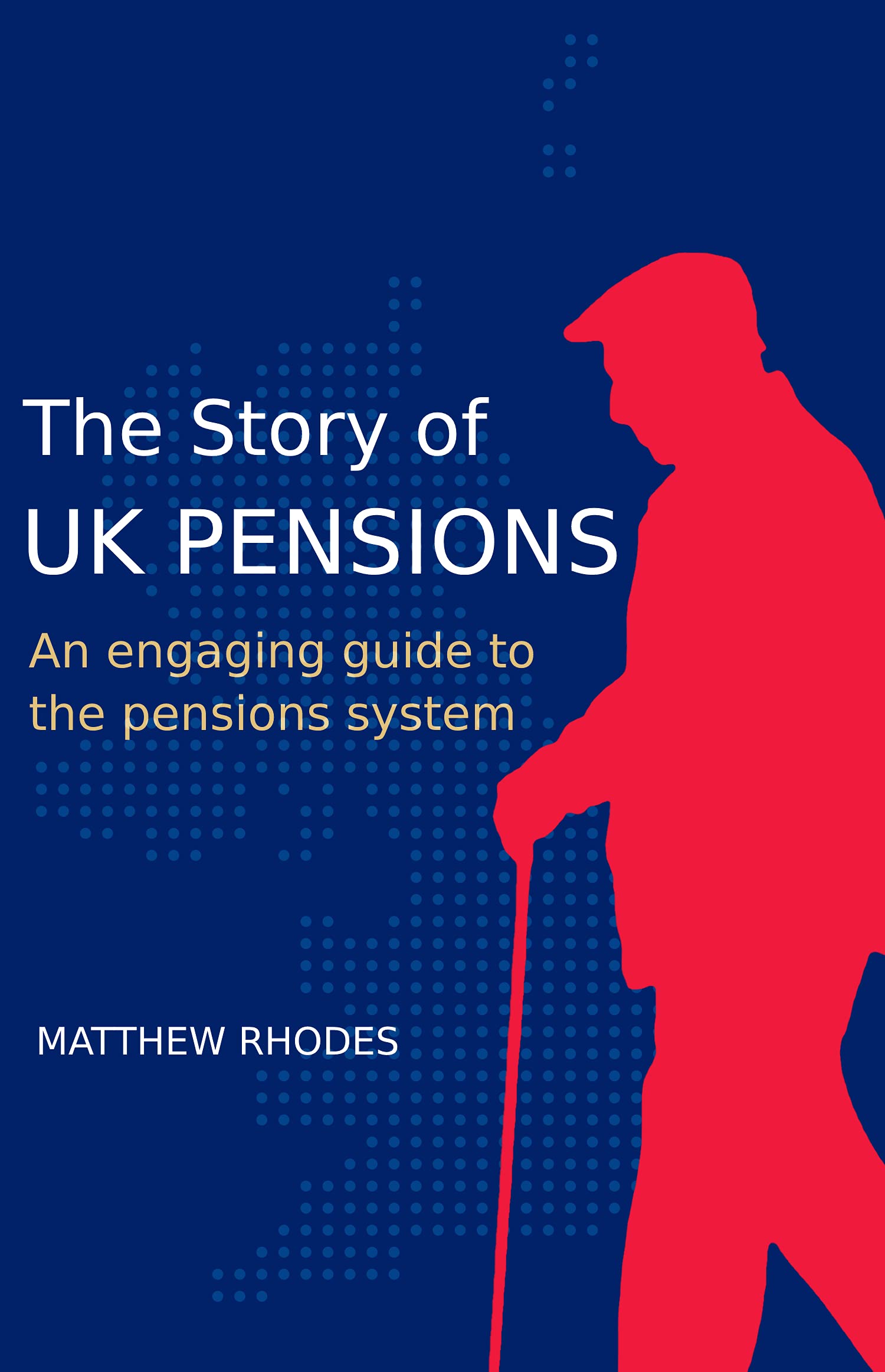 The Story of UK Pensions: An engaging guide to the pensions system by ...