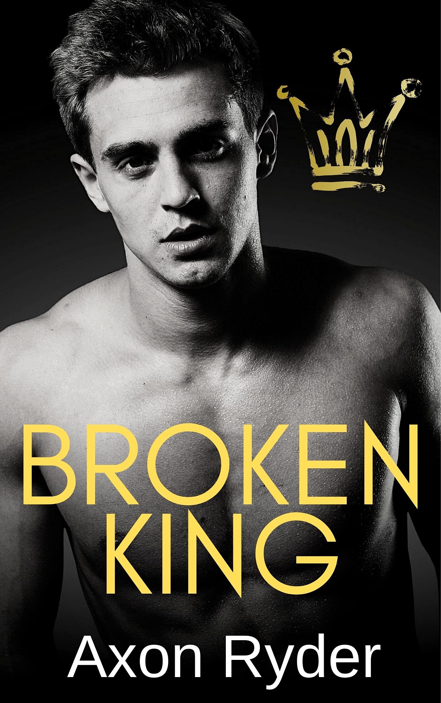 Broken King (The Royal Saints Prep Gang #1) by Axon Ryder | Goodreads
