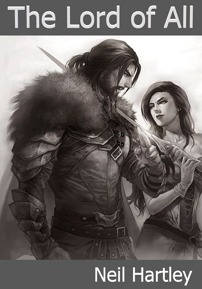 The Lord of All: All he wants is a way home. by Neil Hartley | Goodreads